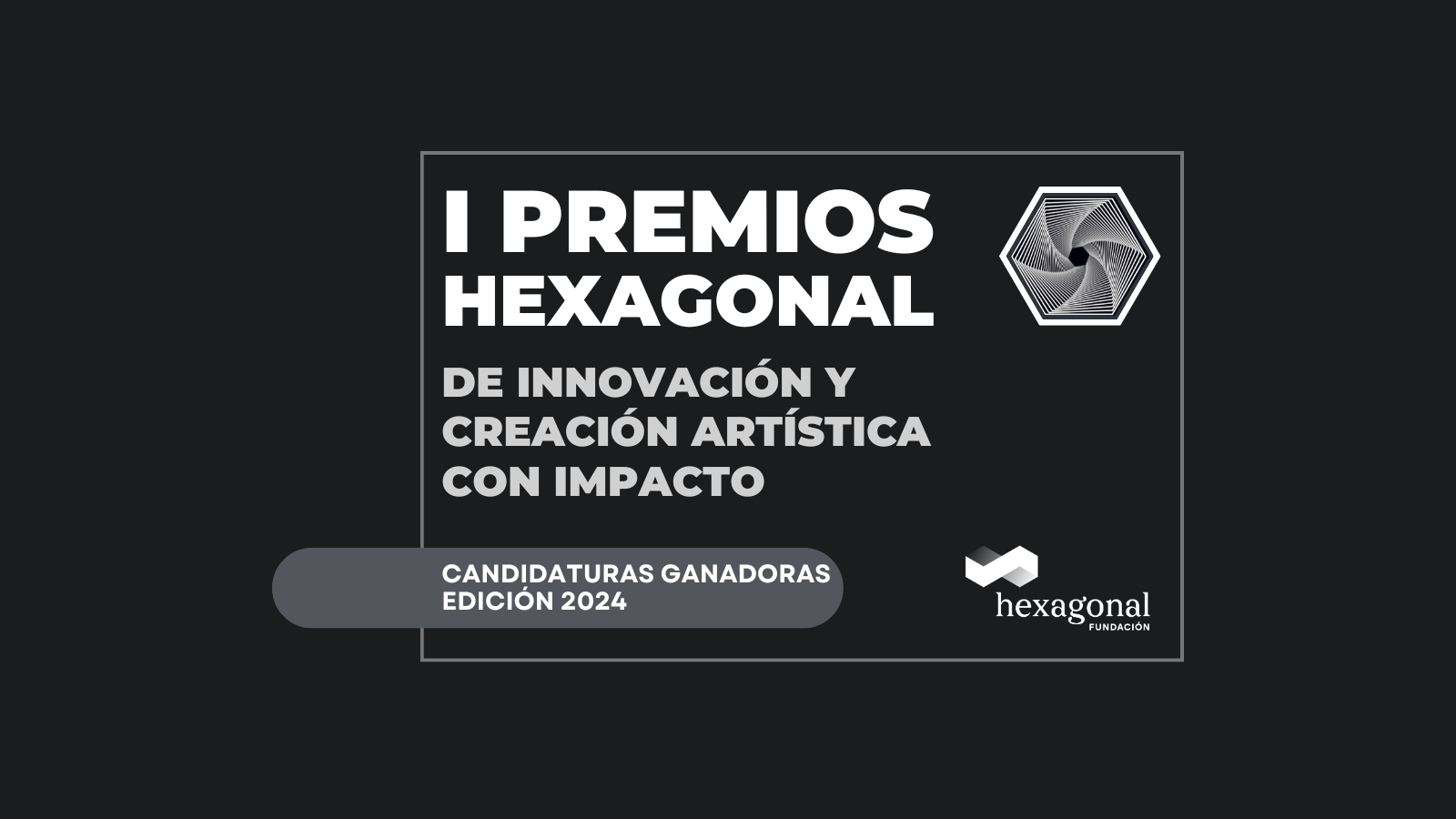 Ya tenemos el cuadro de ganadores de los I Premios Hexagonal - Hexagonal